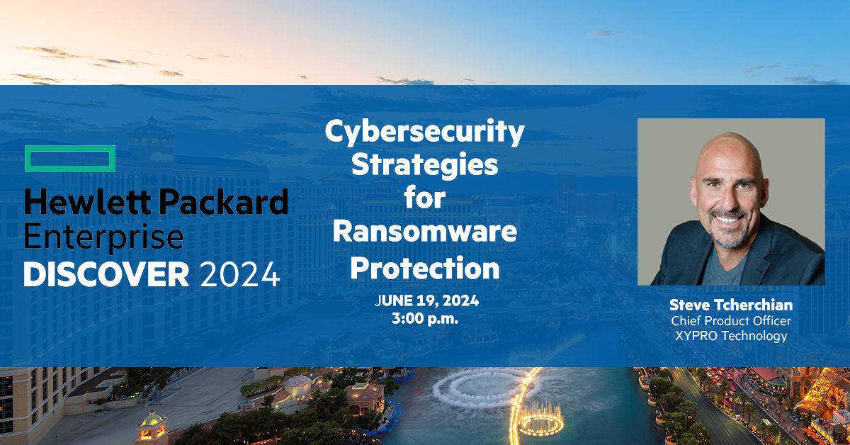 HPE Discover 2024 - Cybersecurity Strategies for Ransomware Protection ...